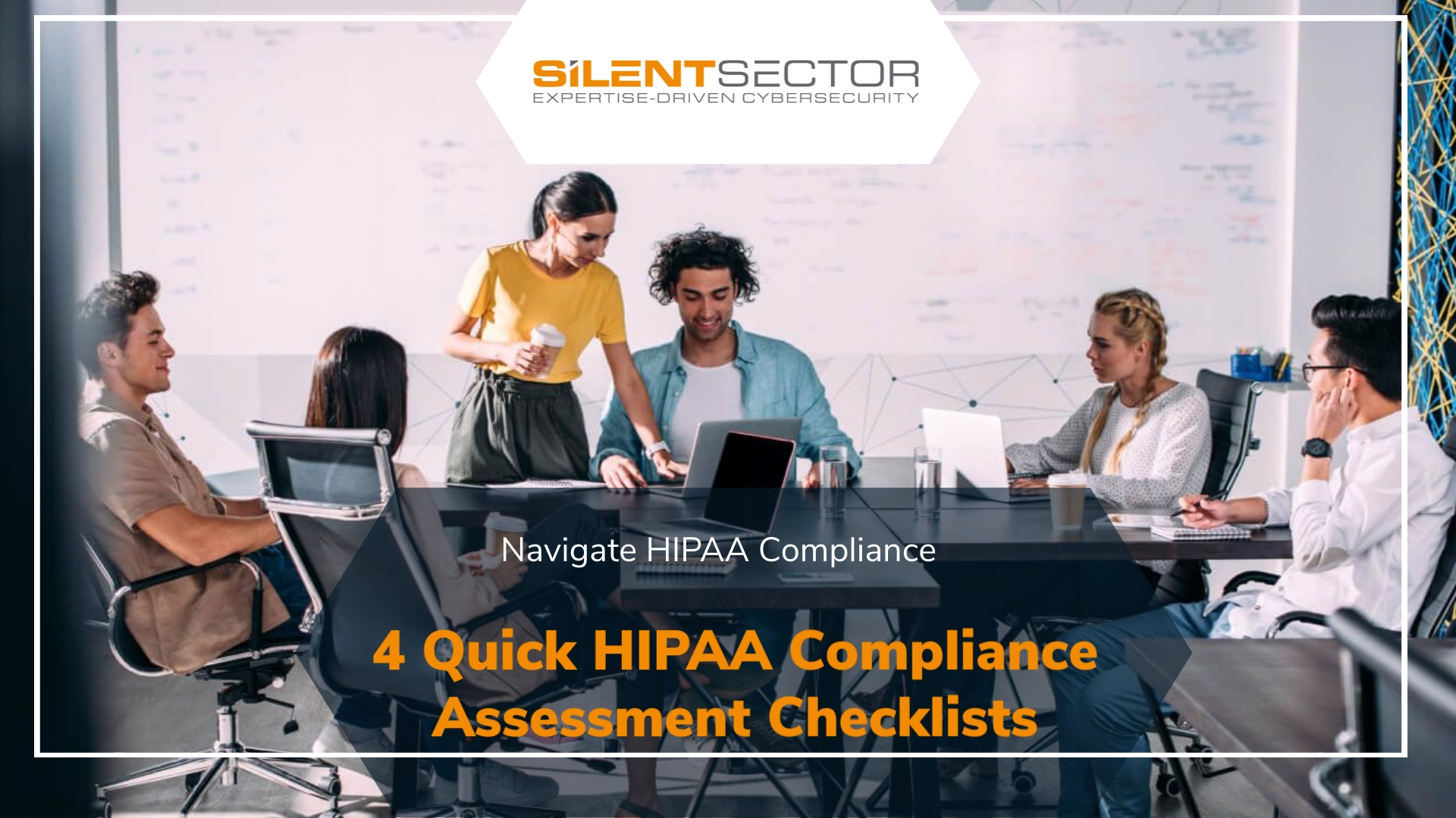 Quick HIPAA Compliance Checklists | Silent Sector